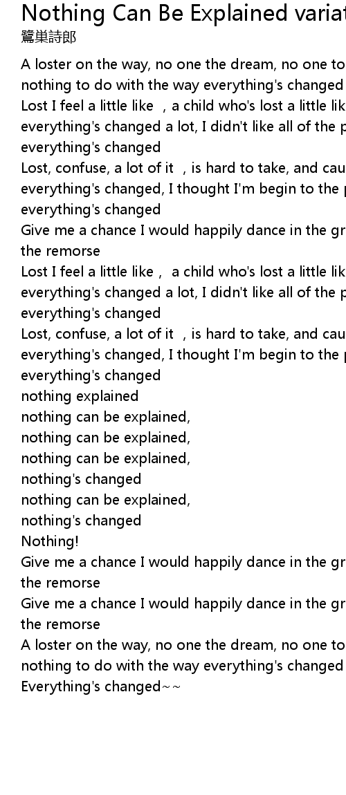 Nothing Can Be Explained variations Lyrics - Follow Lyrics