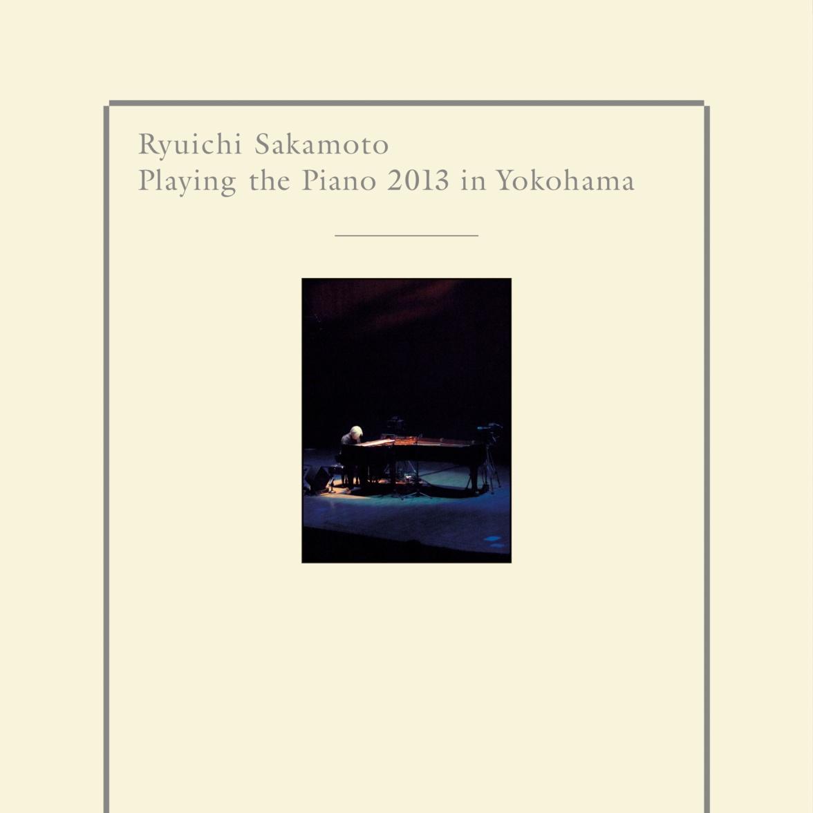 Ryuichi Sakamoto Playing the Piano 2013 in Yokohama - Follow Lyrics